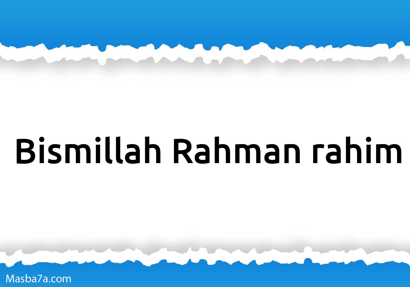 Bismillah Rahman rahim